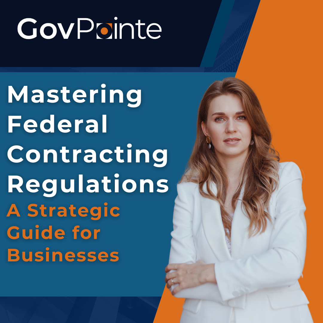 Mastering Federal Contracting Regulations – A Strategic Guide for ...