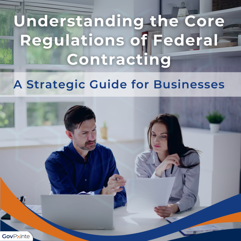 Understanding the Core Regulations of Federal Contracting – A Strategic ...