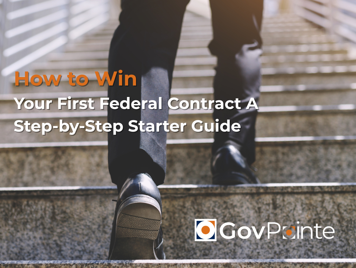 How to Win Your First Federal Contract – A Step-by-Step Starter Guide ...